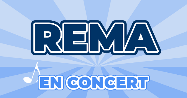 Places Concert Rema 2026 2027 - Prix, Dates & Billets